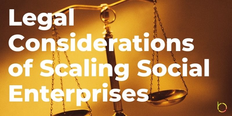 Legal Considerations of Scaling Social Enterprises - Free Webinar for ...